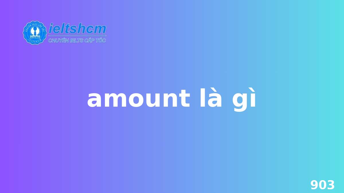 Amount Là Gì? Khám Phá Ý Nghĩa và Cách Sử Dụng Từ "Lượng" Trong Tiếng Anh
